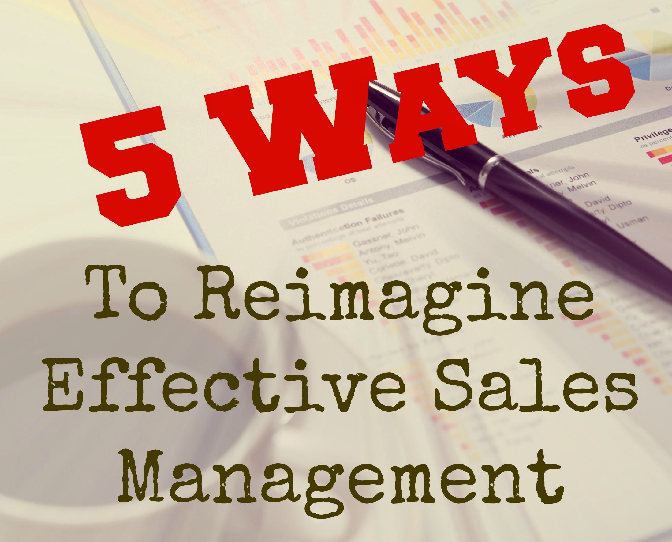 5 Ways to Reimagine Effective Sales Management