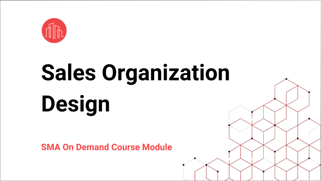 Sales Organization Design - Sales Management Association