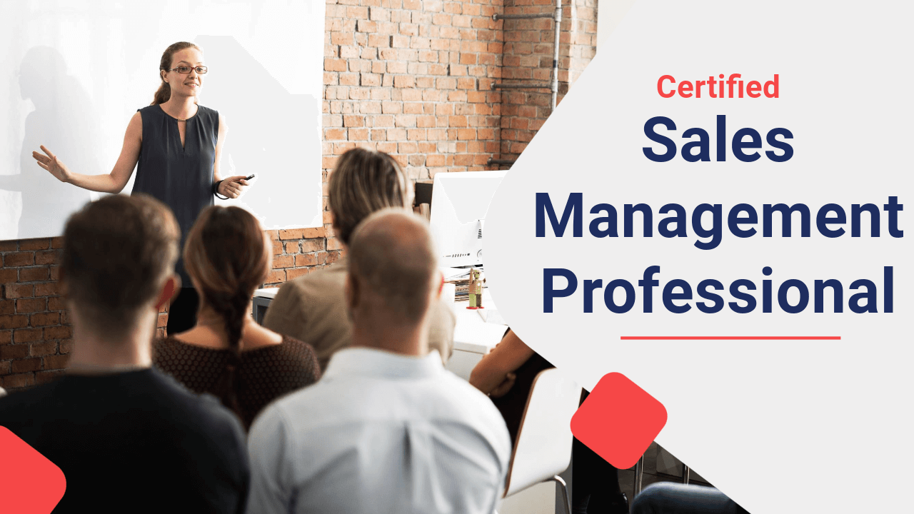 Certified Sales Management Professional (CSMP) Certified Sales Management Professional (CSMP)